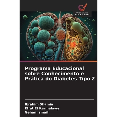 预订 Programa Educacional sobre Conhecimento e Prática do Diabetes Tipo 2: DE: 9786209201882