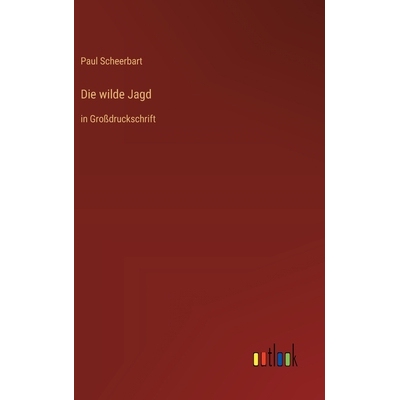 预订 Die wilde Jagd: in Großdruckschrift 9783368389635