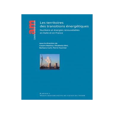 [预订]Les territoires des transitions énergétiques : nucléaire et énergies renouvelables en Italie et  9782384090228