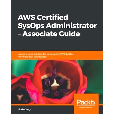 预订 AWS Certified SysOps Administrator - Associate Guide AWS认证的SysOP管理员: 9781788990776