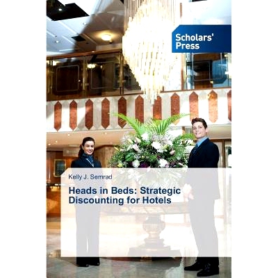 预订 Heads in Beds: Strategic Discounting for Hotels: 9783639662023
