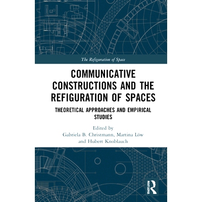 预订 Communicative Constructions and the Refiguration of Spaces: Theoretical Approaches and Empirical Studies 交流建构与