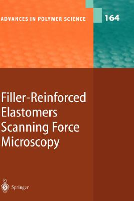 【预订】Filler-Reinforced Elastomers / Scanning Force Microscopy