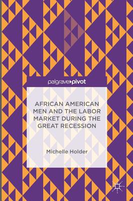 【预订】African American Men and the Labor Market during the Great Recession