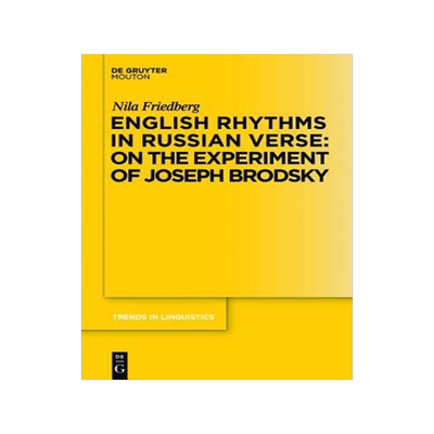 [预订]English Rhythms in Russian Verse: On the Experiment of Joseph Brodsky 9783110238082