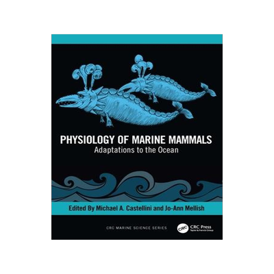 [预订]Physiology of Marine Mammals 9781032285603