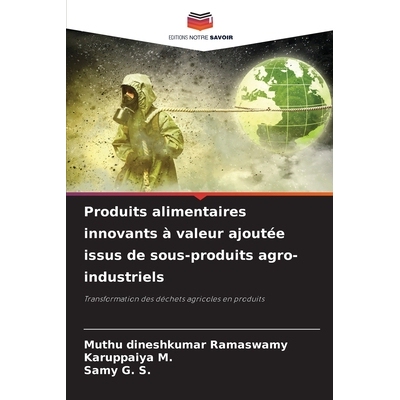 预订 Produits alimentaires innovants à valeur ajoutée issus de sous-produits agro-industriels: Transformation des déc