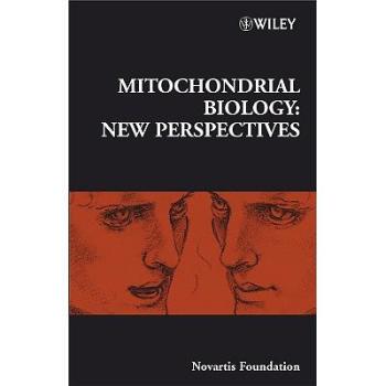 【预订】Novartis Foundation Symposium 287 - Mitochondrial Biology - New Perspectives
