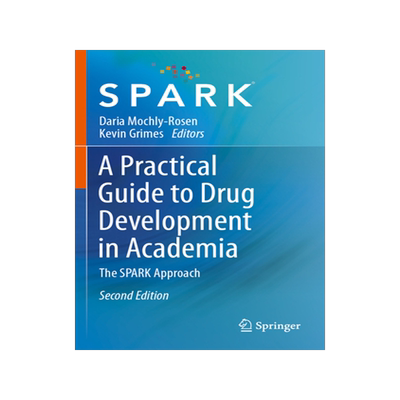 预订 A Practical Guide to Drug Development in Academia: The Spark Approach