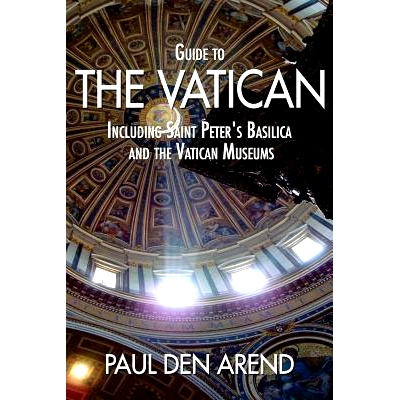 预订 Guide to the Vatican: Including Saint Peter’s Basilica and the Vatican Museums: 9781515339892