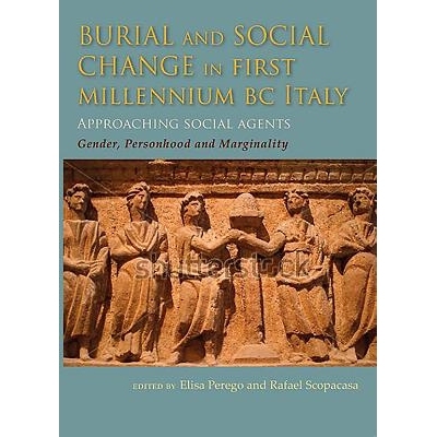预订 Burial and social change in first millennium BC Italy: Approaching social agents 公元前一世纪意大利的埋葬与社会变迁