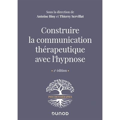 预订 Construire la communication thérapeutique avec l’hypnose - 2e éd. 用催眠建立*性沟通 - *版。: 9782100801374