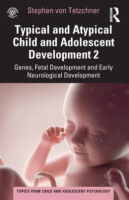 【预订】Typical and Atypical Child and Adolescent Development 2 Genes, Fetal 9781032267692