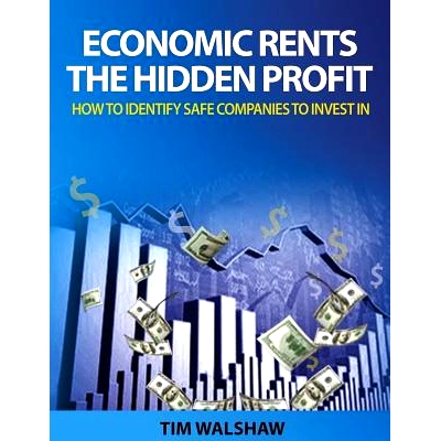 预订 Economic Rents, The Hidden Profit: How to Identify Safe Companies to Invest In: 9780987494696