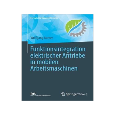 预订 Funktionsintegration elektrischer Antriebe in mobilen Arbeitsmaschinen