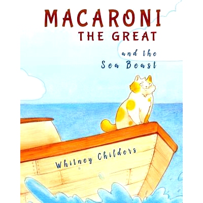 预订 Macaroni the Great and the Sea Beast: 9781532407680