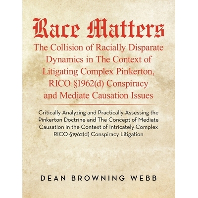 预订 Race Matters The Collision of Racially Disparate Dynamics in The Context of Litigating Complex Pinkerton, RICO §19