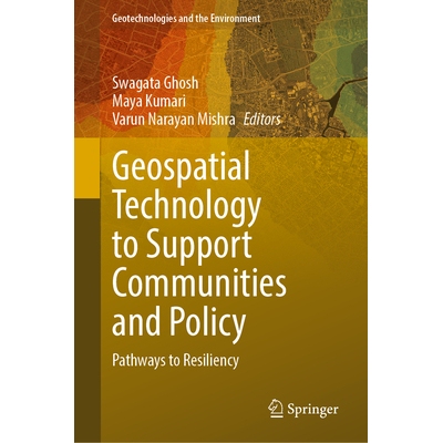 预订 Geospatial Technology to Support Communities and Policy Pathways to Resiliency 支持社区与政策的地理空间技术：恢复能