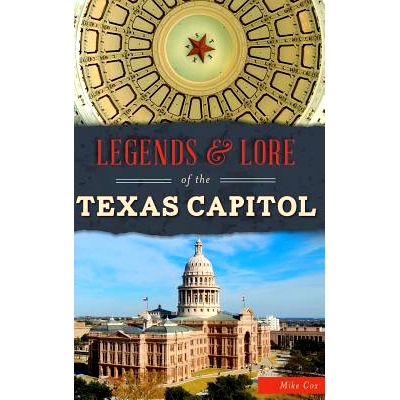 预订 Legends & Lore of the Texas Capitol: 9781540216755