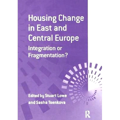 预订 Housing Change in East and Central Europe: Integration or Fragmentation?: 9781138258235