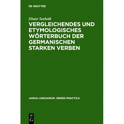 预订 Vergleichendes und etymologisches Wörterbuch der germanischen starken Verben: 9789027907349
