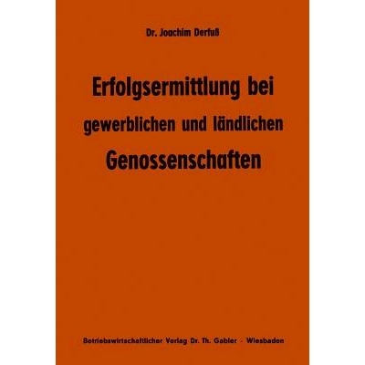 预订 Erfolgsermittlung bei gewerblichen und ländlichen Genossenschaften: Zur Frage der Ziele, Maßstäbe und Erfolge ge