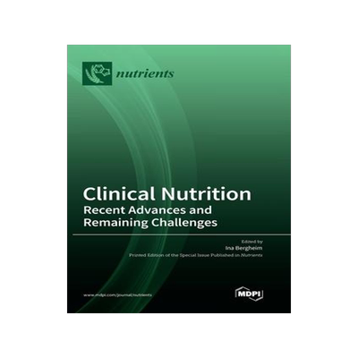 [预订]Clinical Nutrition: Recent Advances and Remaining Challenges 9783036548395