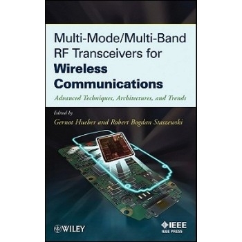 预订 Multi-Mode/Multi-Band Rf Transceivers For Wireless Communications: Advanced Techniques, Architectures And Trends 无