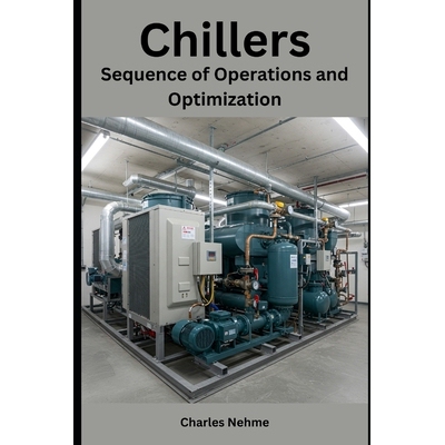 预订 Chillers: Sequence of Operations and Optimization 9798309665334