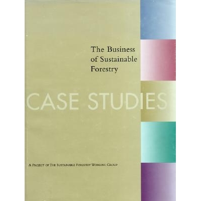 预订 The Business of  Sustainable Forestry - Case Studies: Analyses and Case Studies: 9781559636155