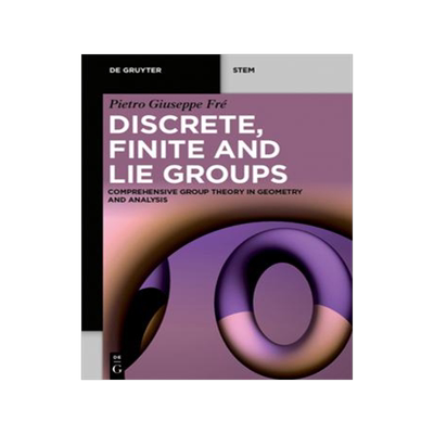 [预订]Discrete, Finite and Lie Groups 9783111200750