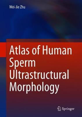 【预订】Atlas of Human Sperm Ultrastructural Morphology