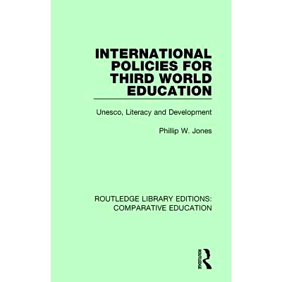 预订 International Policies for Third World Education: Unesco, Literacy and Development 第三世界教育的国际政策：联合国教