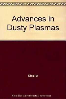 【预订】ADVANCES IN DUSTY PLASMAS: PROCEEDINGS OF THE INTERNATIONAL CONFERENCE ON THE PHYSICS OF DUSTY PLASMAS