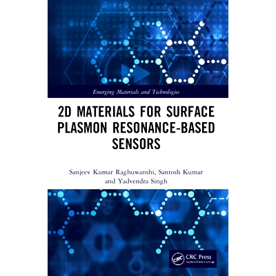 预订 2D Materials for Surface Plasmon Resonance-based Sensors 用于基于表面等离子体共振的传感器的二维材料: 9781032041469