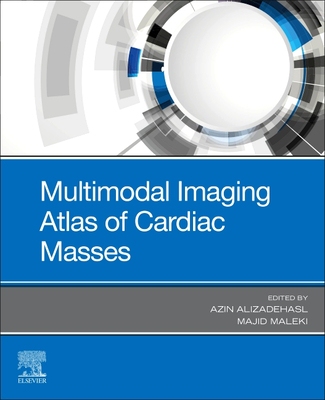 【预订】Multimodal Imaging Atlas of Cardiac Masses 9780323849067