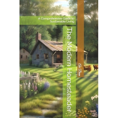 预订 The Modern Homesteader: A Comprehensive Guide to Sustainable Living: 9798859203710