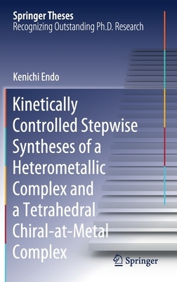【预订】Kinetically Controlled Stepwise Syntheses of a Heterometallic Complex and a Tetrahedral Chiral-at-Metal Co...