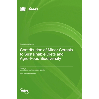 预订 Contribution of Minor Cereals to Sustainable Diets and Agro-Food Biodiversity: 9783725805075