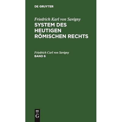 预订 Savigny:System Des Heutigen Römischen Rechts Bd 6: 9783111076935