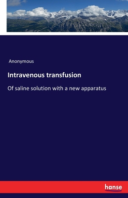 【预订】Intravenous transfusion: Of saline solution with a new apparatus