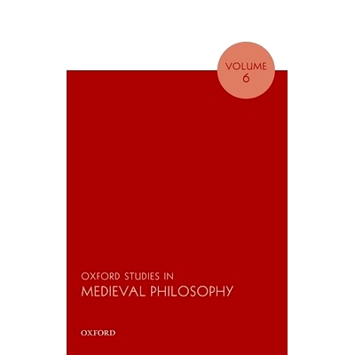 预订 Oxford Studies in Medieval Philosophy Volume 6 牛津中世纪哲学研究 第6卷: 9780198827047