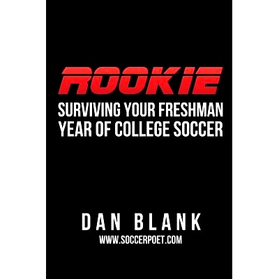 预订 Rookie: Surviving Your Freshman Year of College Soccer: 9780989697736