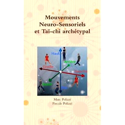 预订 Mouvements Neuro-Sensoriels et Taï-chi archétypal 神经感觉运动和原型太极拳: 9780244800376