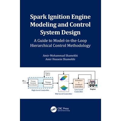 预订 Spark Ignition Engine Modeling and Control System Design A Guide to Model-in-the-Loop Hierarchical Control Methodol