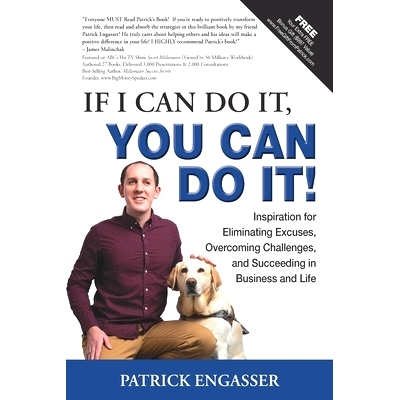 预订 If I Can Do It, You Can Do It!: Inspiration for Eliminating Excuses, Overcoming Challenges, and Succeeding in Busin