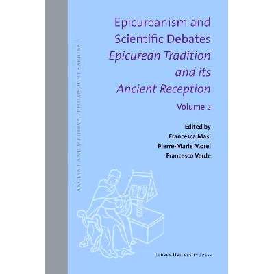 预订 Epicureanism and Scientific Debates. Epicurean Tradition and its Ancient Reception: Volume II. Epistemology and Eth