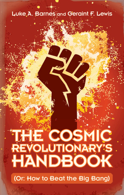 【预订】The Cosmic Revolutionary’s Handbook: (or: How to Beat the Big Bang)