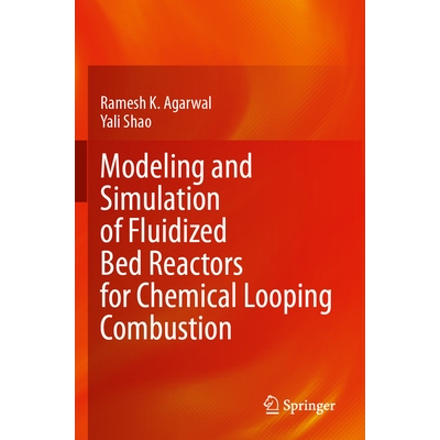 预订 Modeling and Simulation of Fluidized Bed Reactors for Chemical Looping Combustion 用于化学循环燃烧的流化床反应器建