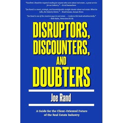 预订 Disruptors, Discounters, and Doubters: A Guide for the Client-Oriented Future of the Real Estate Industry: 97819476